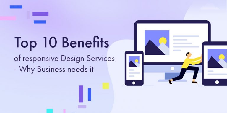 Top 10 Benefits of responsive Design Services - Mindbees Blog