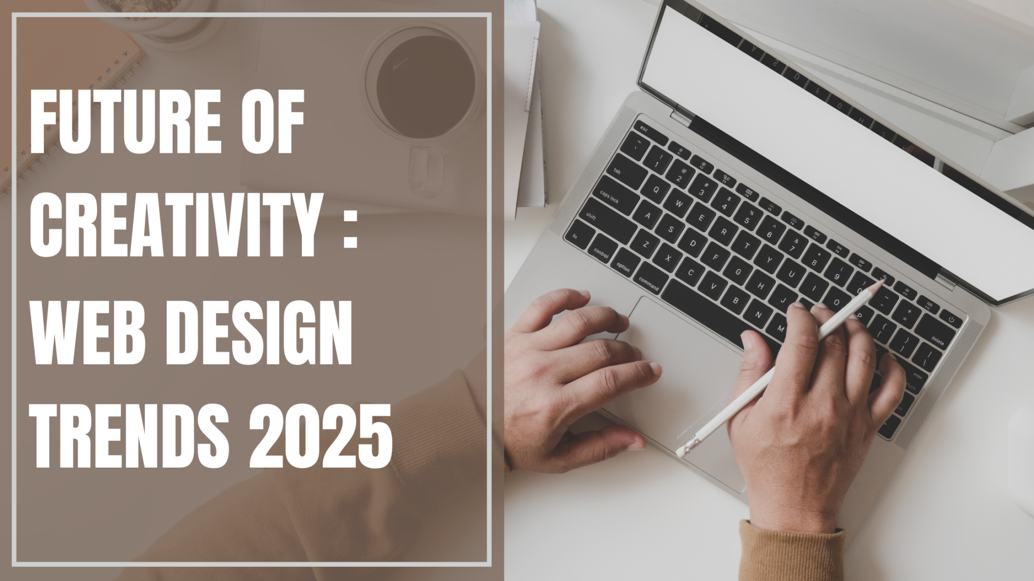 Top Web Design Trends 2025: Redefining Creativity